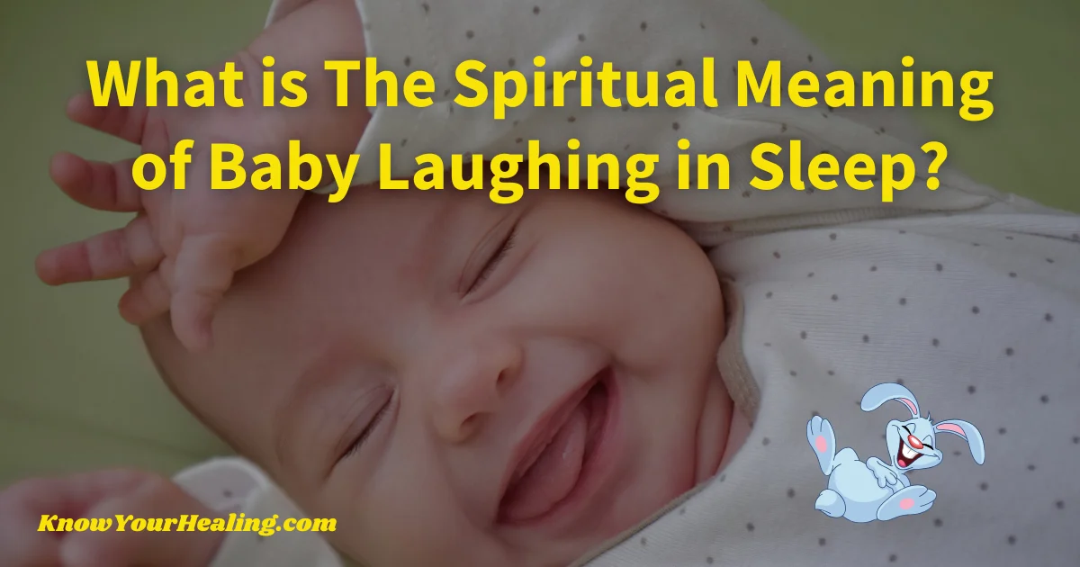 What is The Spiritual Meaning of Baby Laughing in Sleep?