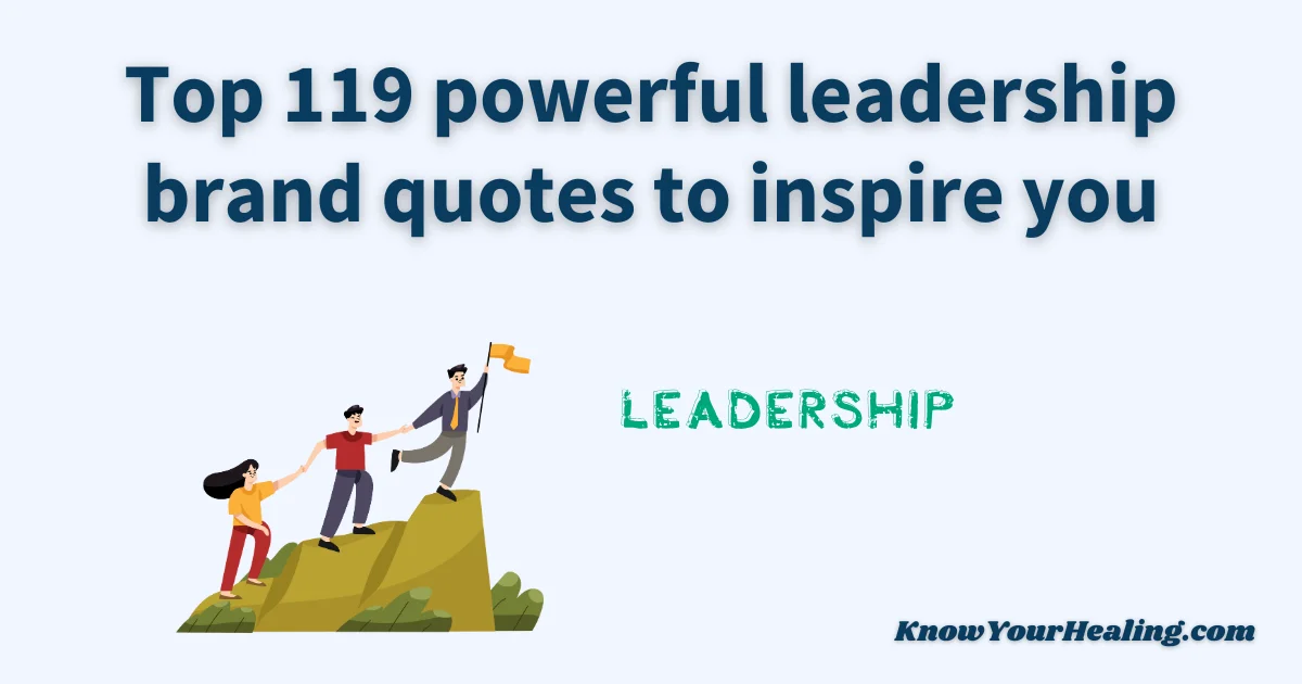 Top 119 powerful leadership brand quotes to inspire you