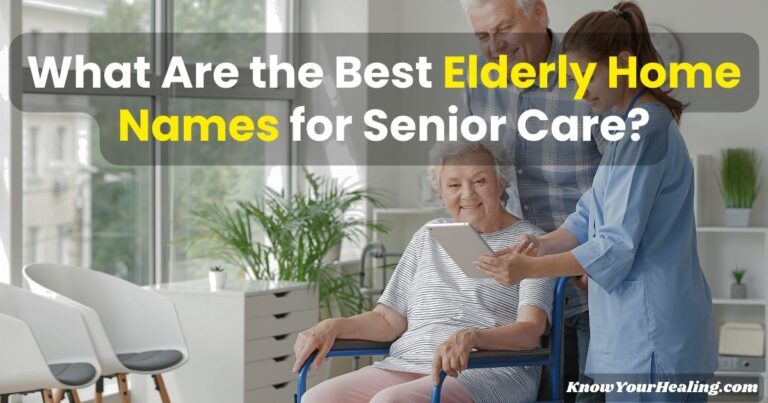 What Are the Best Elderly Home Names for Senior Care?